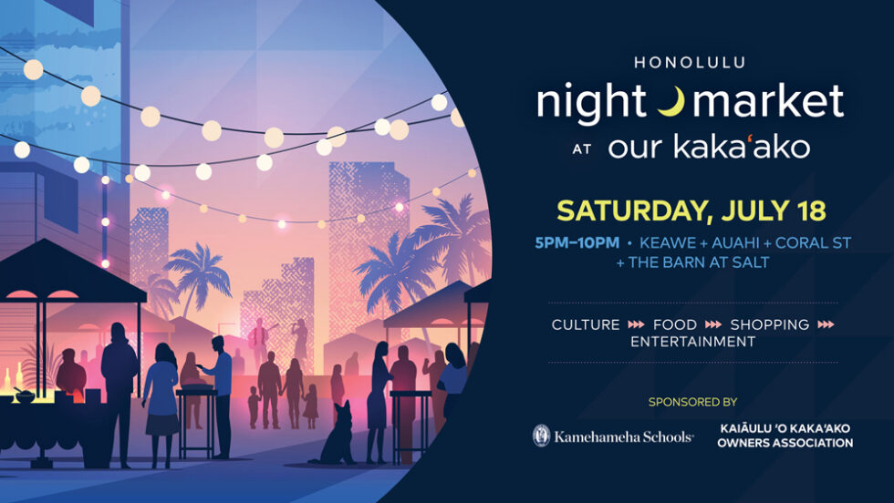 Honolulu Night Market | Our Kaka‘ako | July 19, 2025